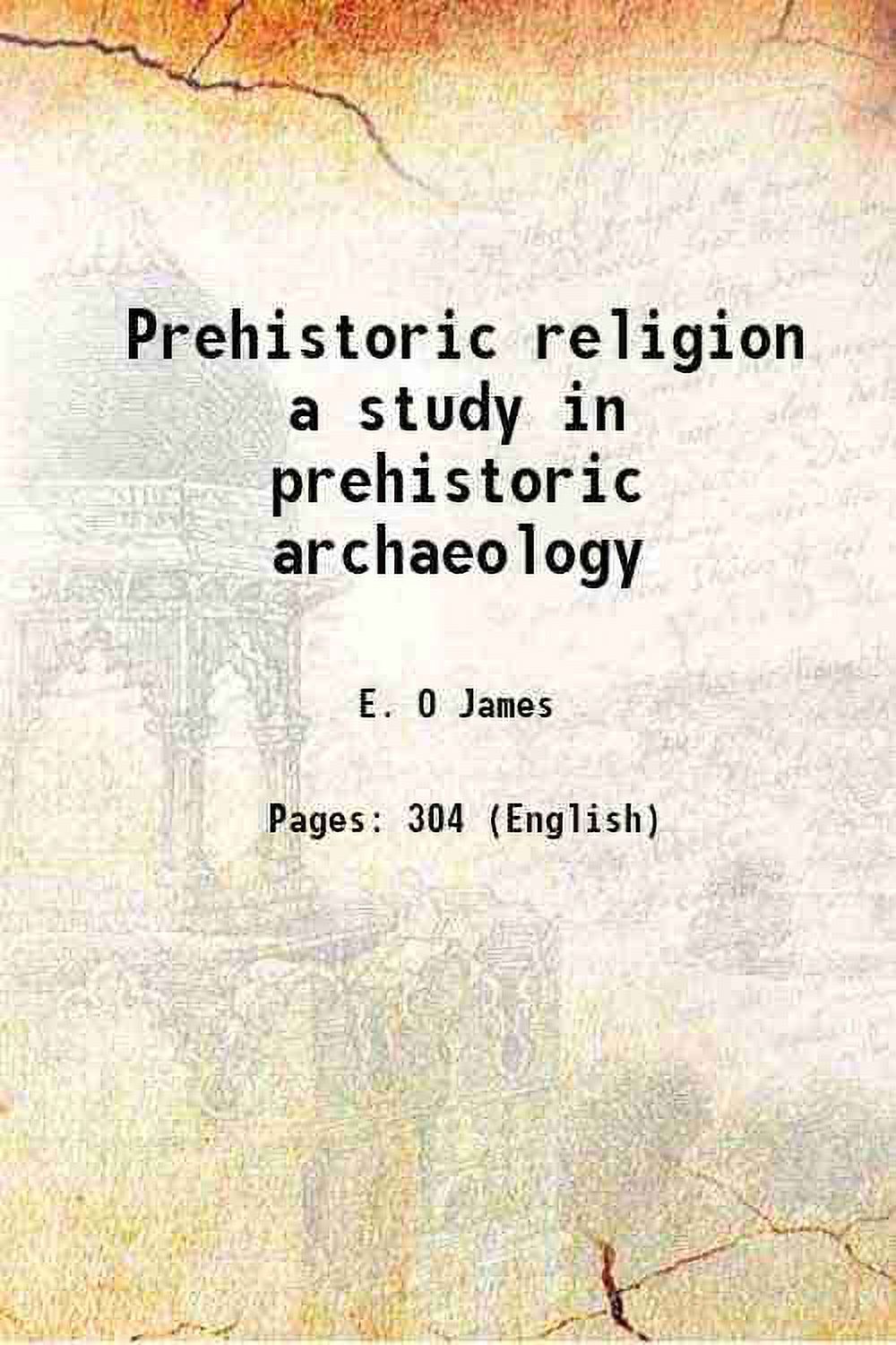 Prehistoric religion a study in prehistoric archaeology - Walmart.com