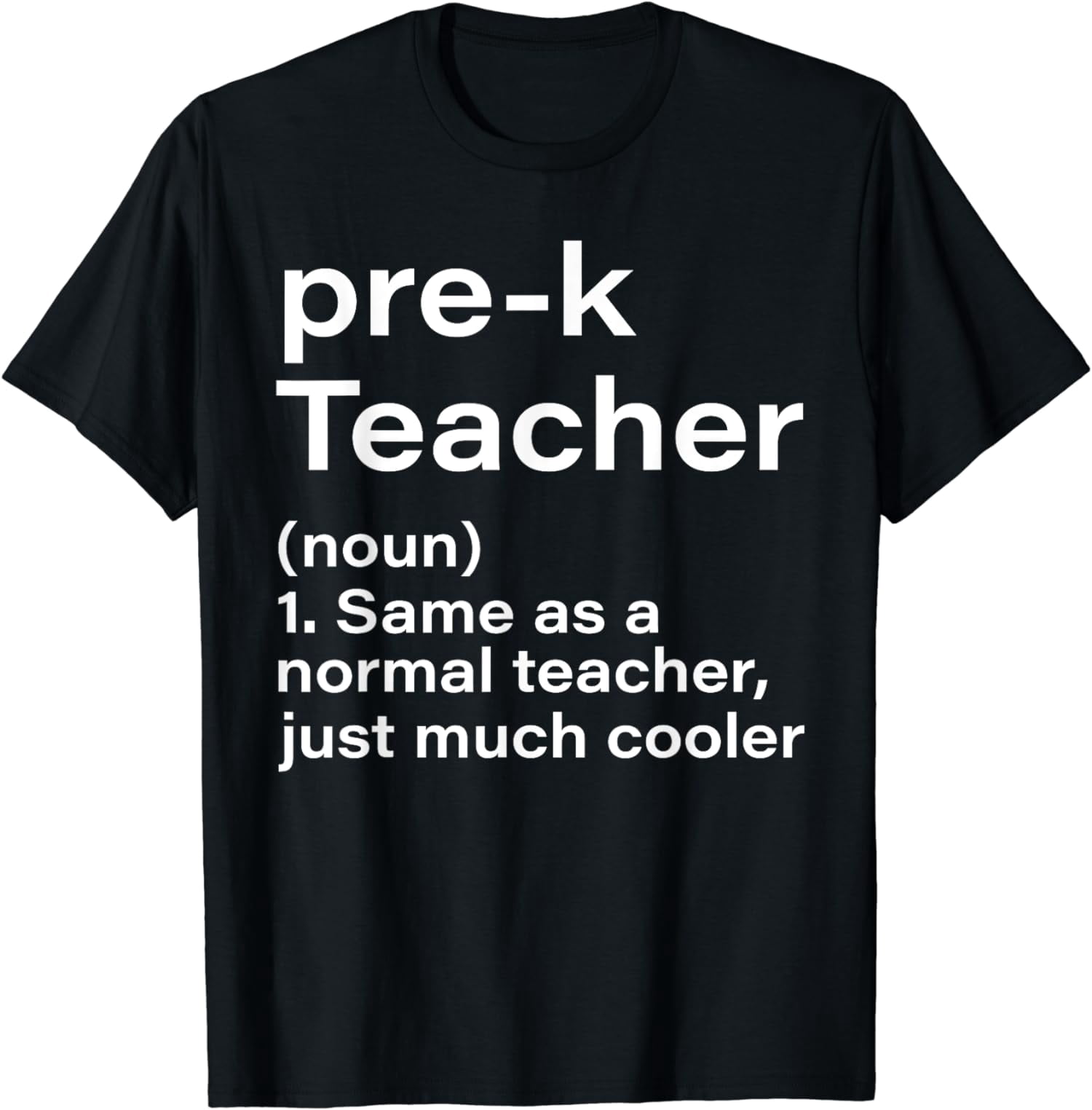 Prek Teacher Definition Teaching Teacher Appreciation Funny T-Shirt ...