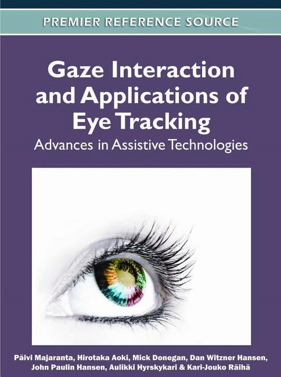 Premier Reference Source: Gaze Interaction and Applications of Eye ...