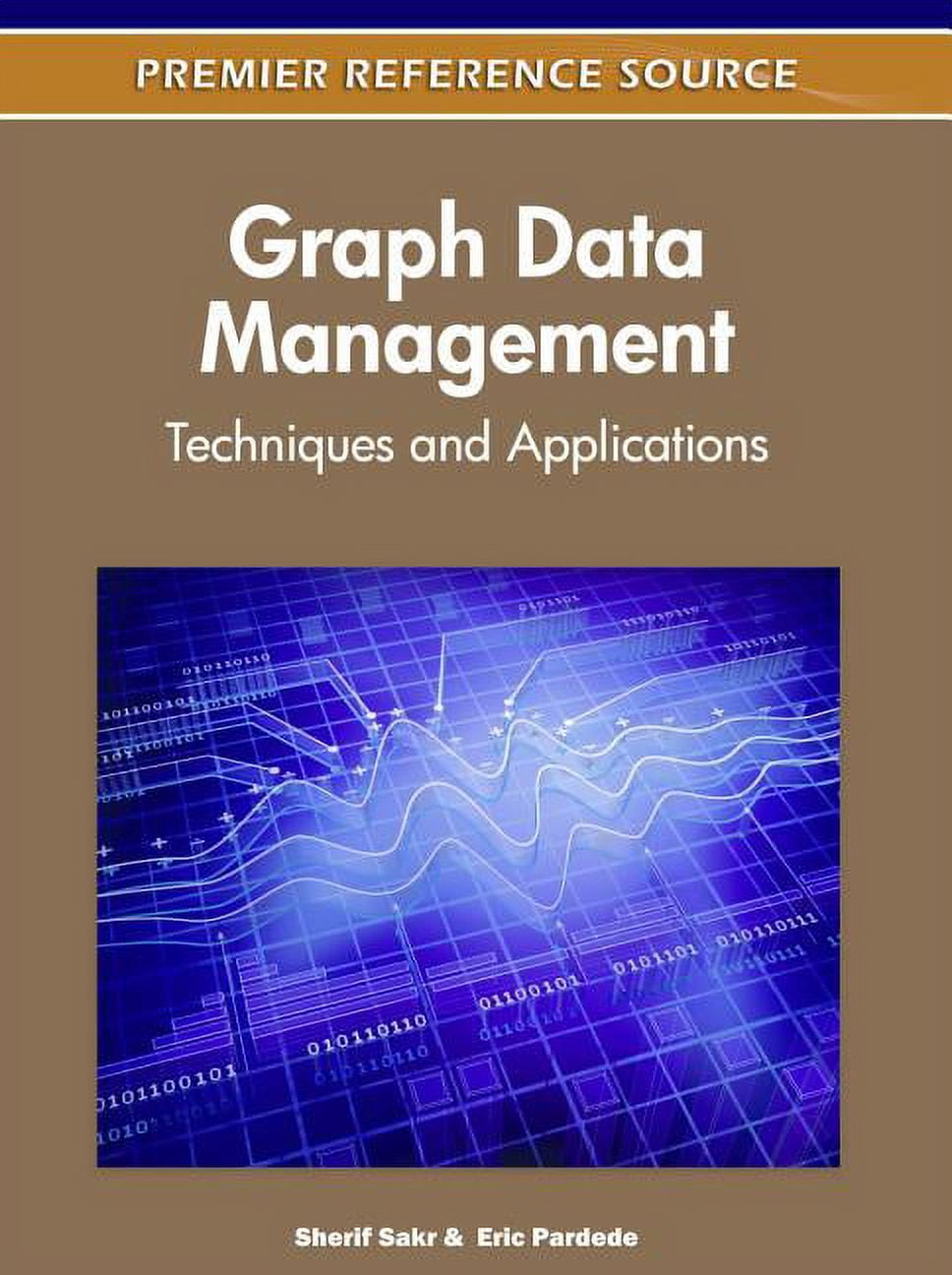 Premier Reference Source: Graph Data Management: Techniques and ...