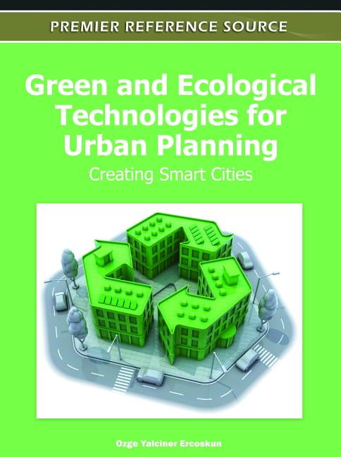 Premier Reference Source: Green and Ecological Technologies for Urban ...