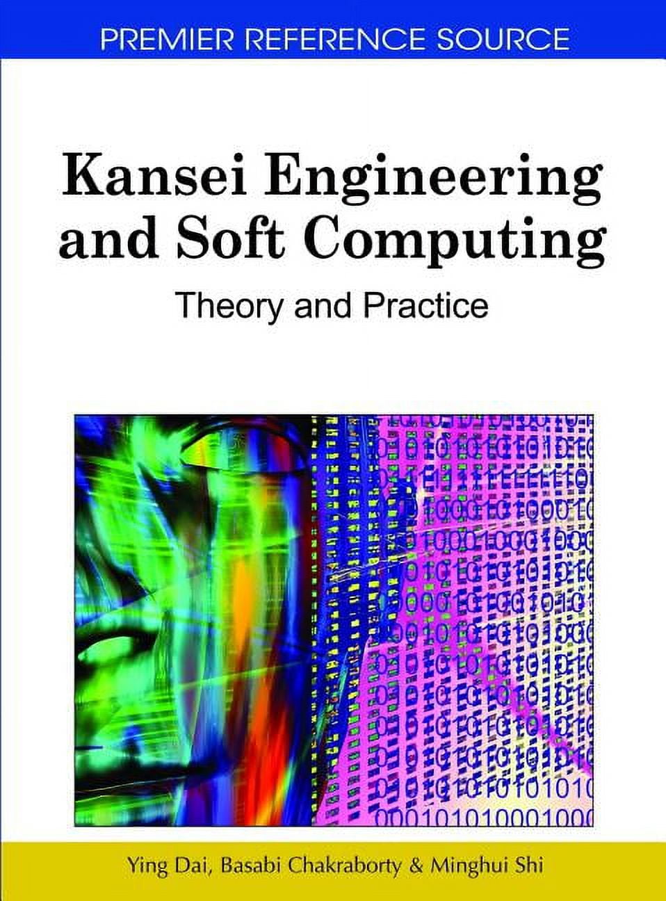 Premier Reference Source: Kansei Engineering and Soft Computing: Theory ...