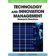 Premier Reference Source: Principle Concepts of Technology and Innovation Management: Critical ...
