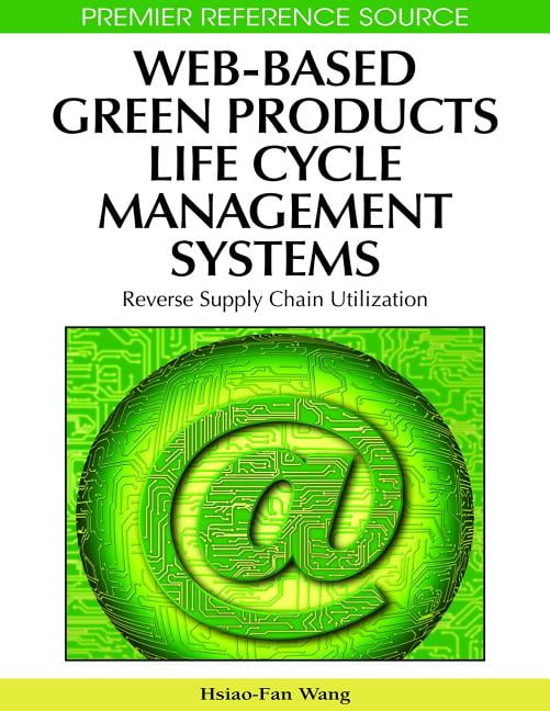 Premier Reference Source: Web-Based Green Products Life Cycle ...
