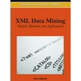 Premier Reference Source Xml Data Mining Models Methods And Applications Hardcover