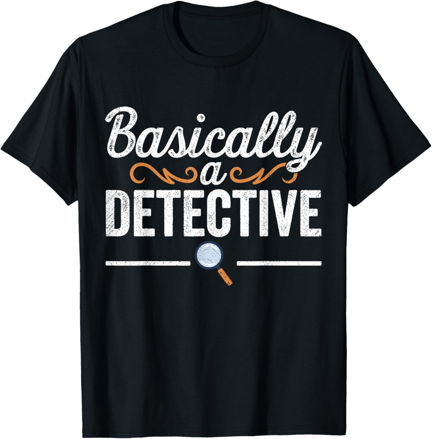 Premium Comfort - Basically A Detective Men Women I'm Basically ...