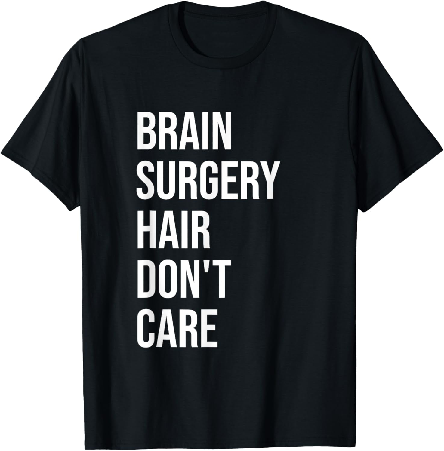 men and women can wear， Brain Surgery Tshirt Brain Surgery Hair Don't ...