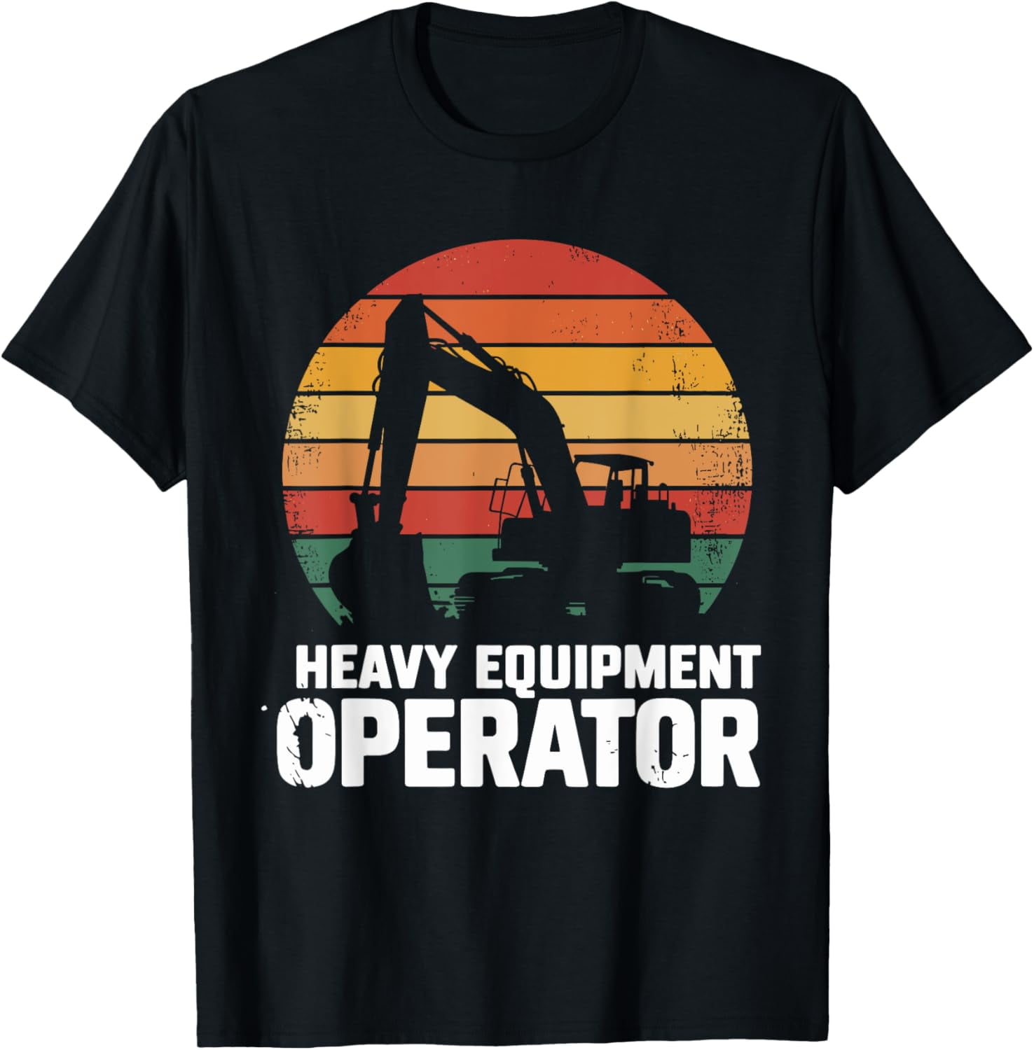 Premium Comfort - Excavator Operator Heavy Equipment Operator T-Shirt ...
