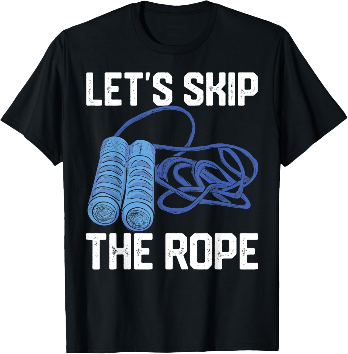 Premium Comfort - Funny Skipping Rope Jumping Rope Let's Skip The Rope ...