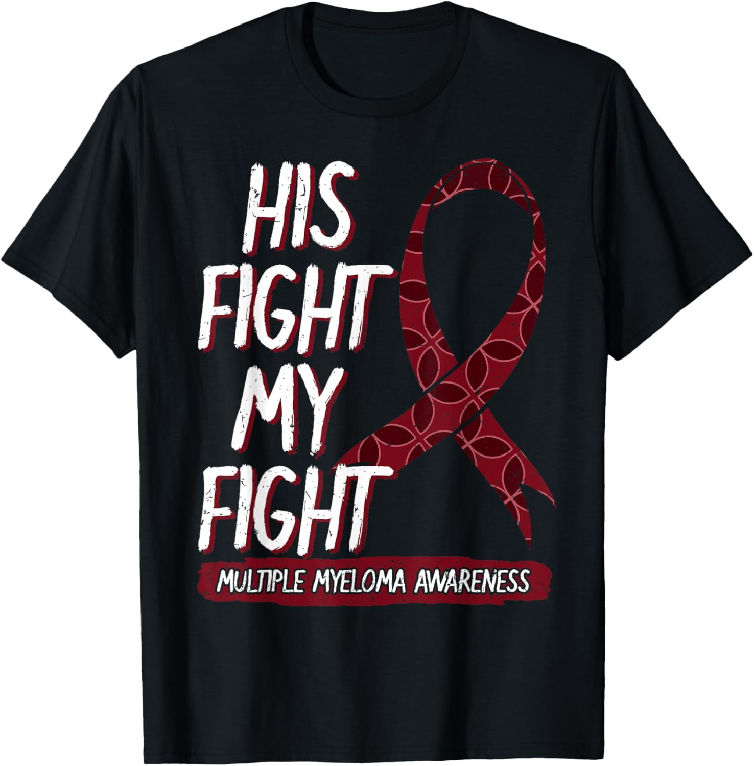 Premium Comfort - His Fight Is My Fight Multiple Myeloma Awareness Gift ...