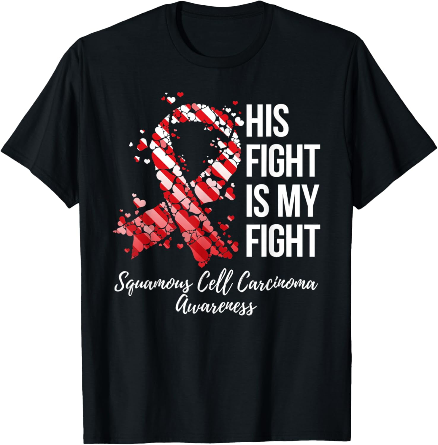 Premium Comfort - His Fight Is My Fight Squamous Cell Carcinoma ...