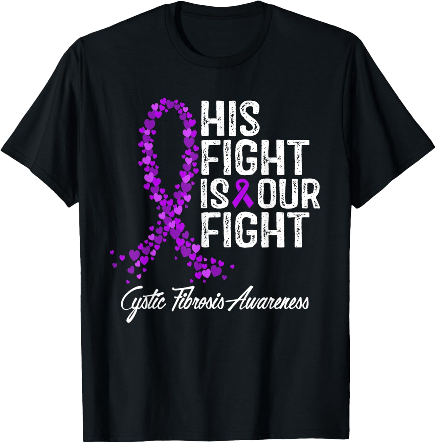 Premium Comfort - His Fight Is Our Fight Cystic Fibrosis Awareness T ...