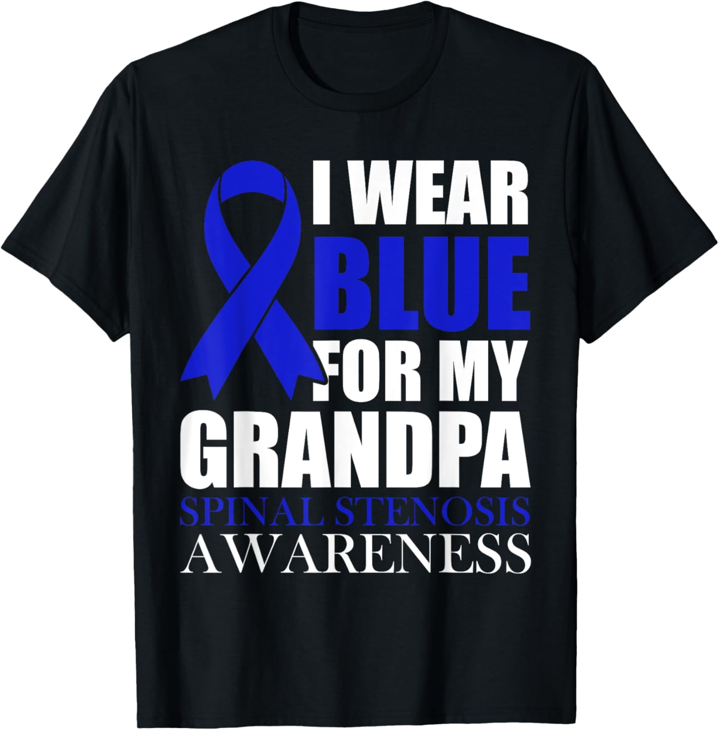Premium Comfort - I Wear Blue For My Grandpa Spinal Stenosis Awareness Month T-Shirt - Walmart.com