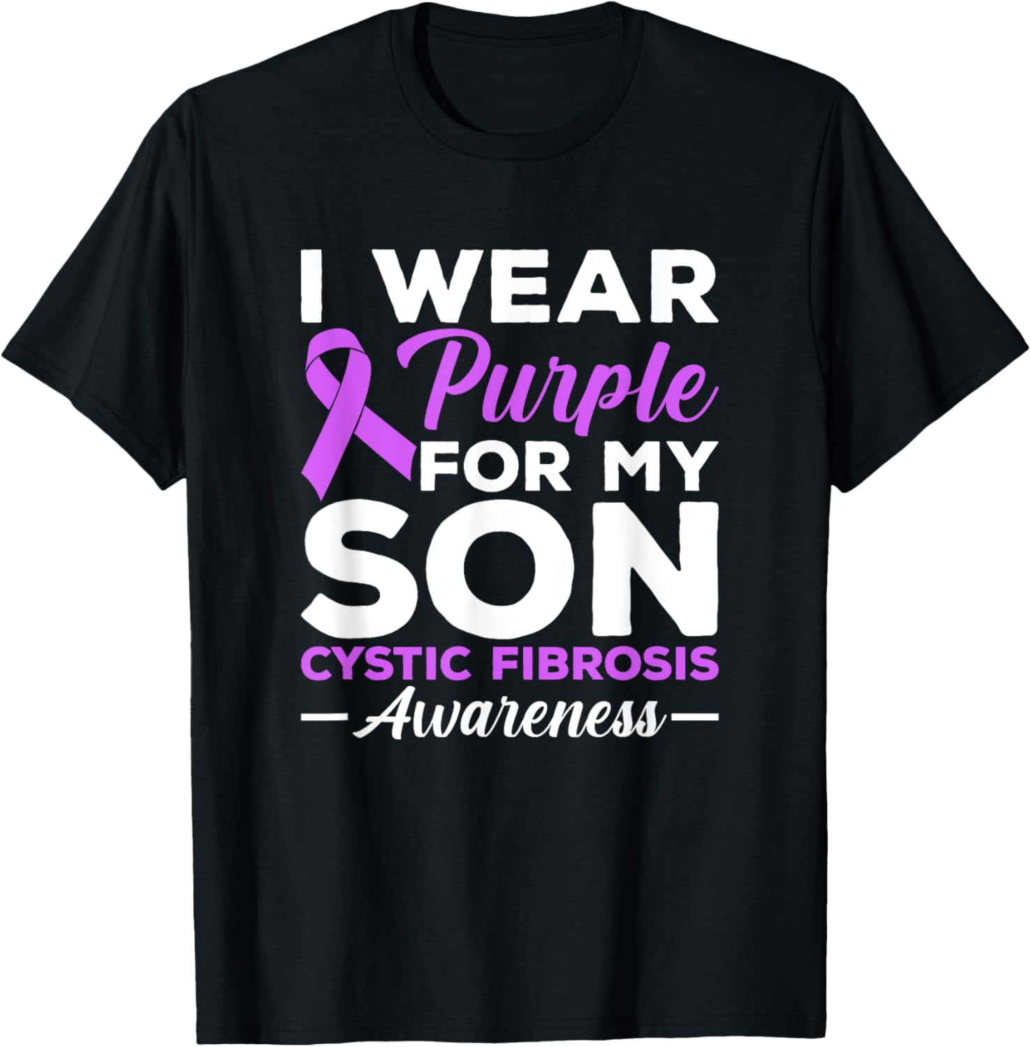 Premium Comfort - I Wear Purple For My Son Cystic Fibrosis Awareness T ...