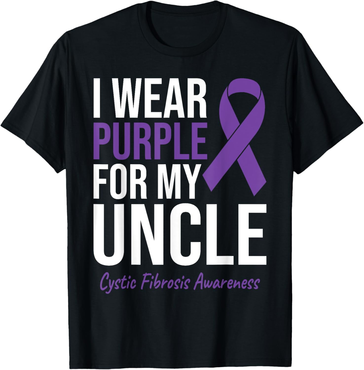 Premium Comfort - I Wear Purple For My Uncle Cystic Fibrosis Awareness T-Shirt - Walmart.com