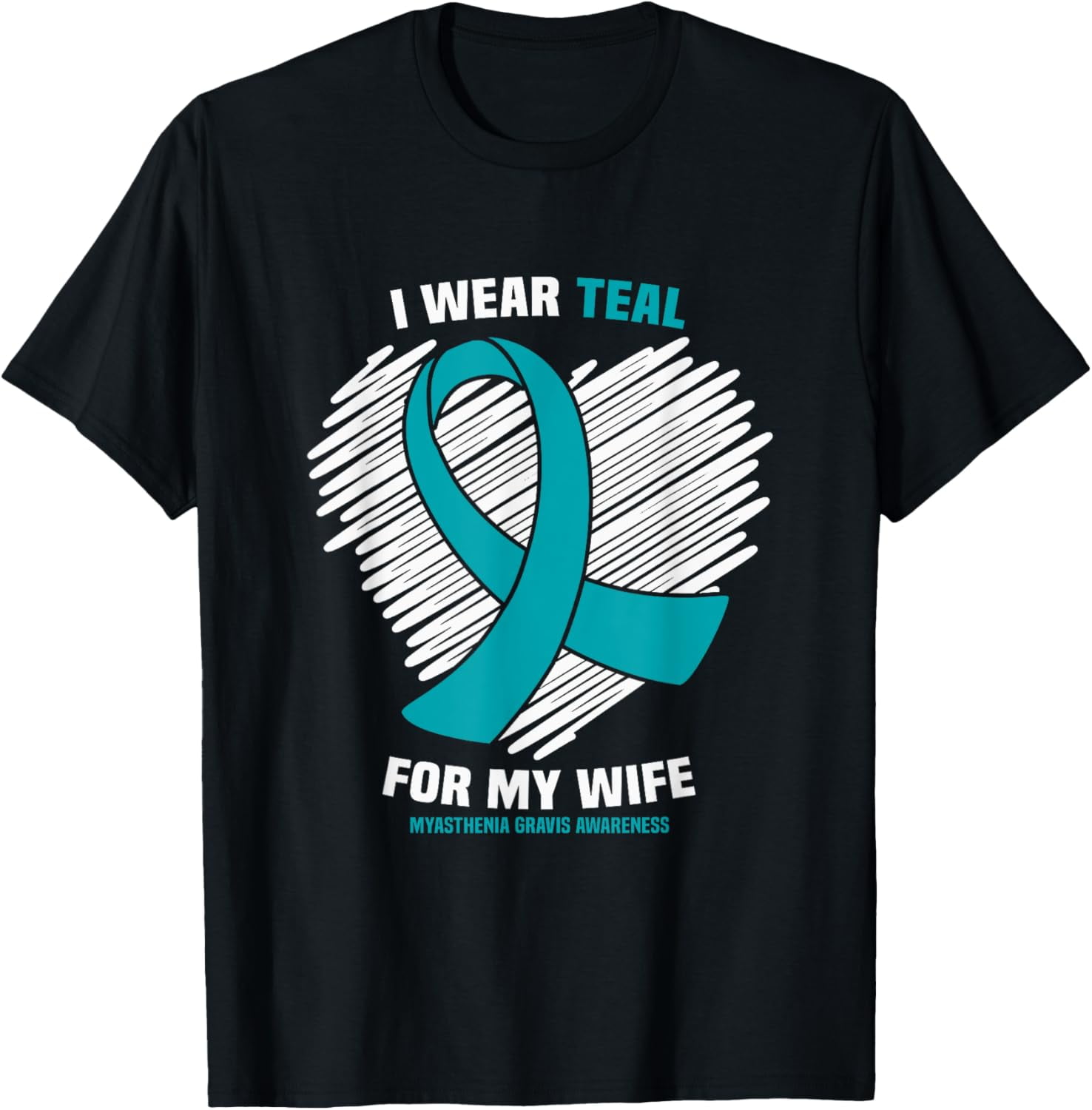 Premium Comfort - I Wear Teal For My Wife Myasthenia Gravis Awareness T-Shirt - Walmart.com