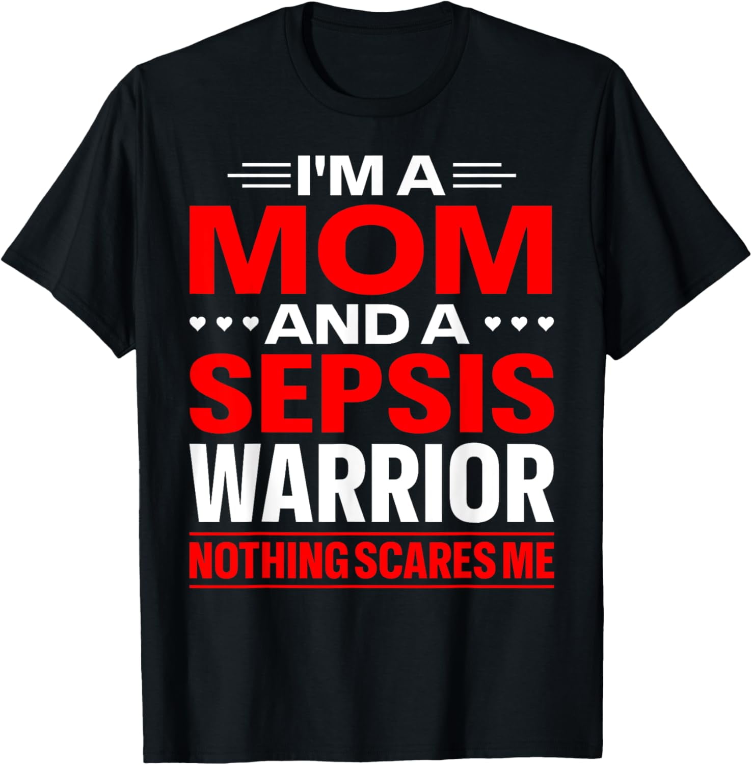 Premium Comfort - I'm A Mom And A Sepsis Warrior Sepsis Patient Mother ...