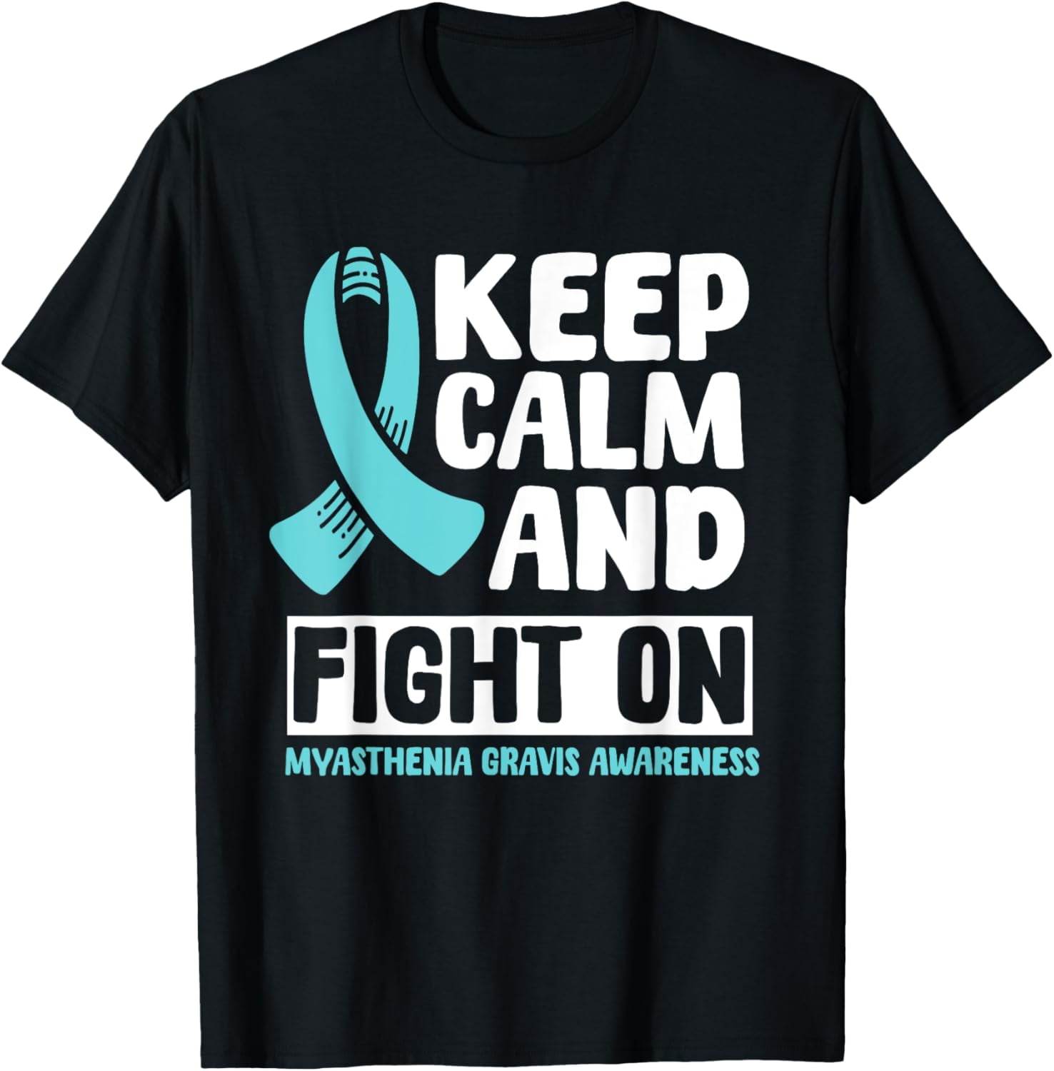 Premium Comfort - Keep Calm And Fight On Myasthenia Gravis Awareness T ...