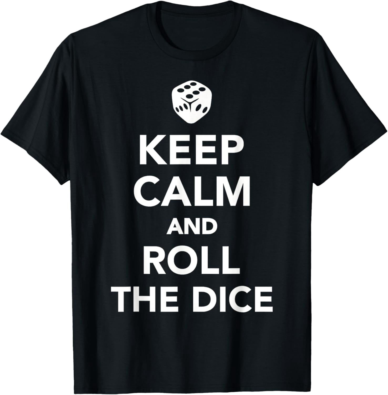 Premium Comfort - Keep calm and roll the dice T-Shirt T-Shirt - Walmart.com
