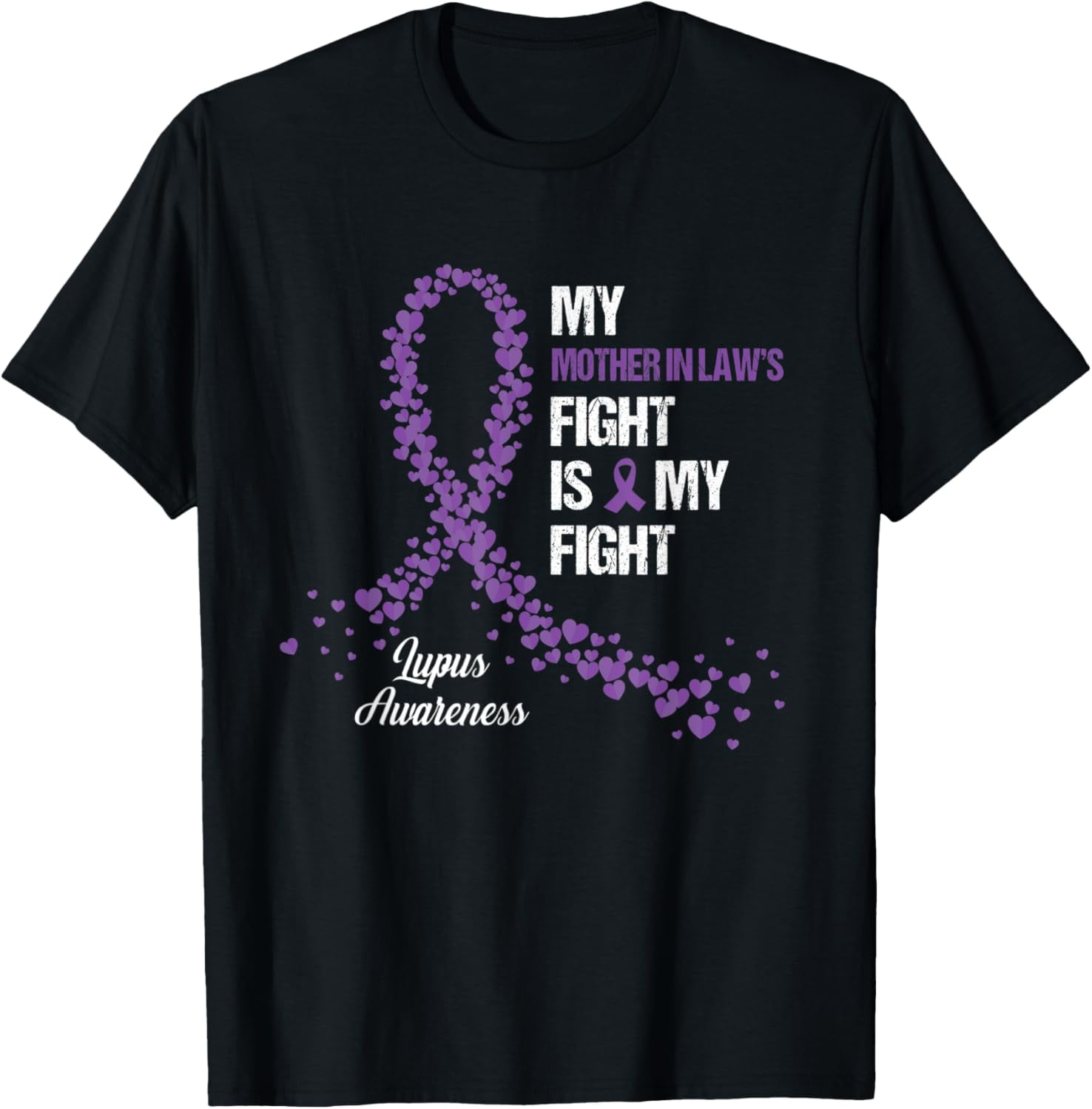 Premium Comfort - My Mother in law's Fight Is My Fight Lupus Awareness ...