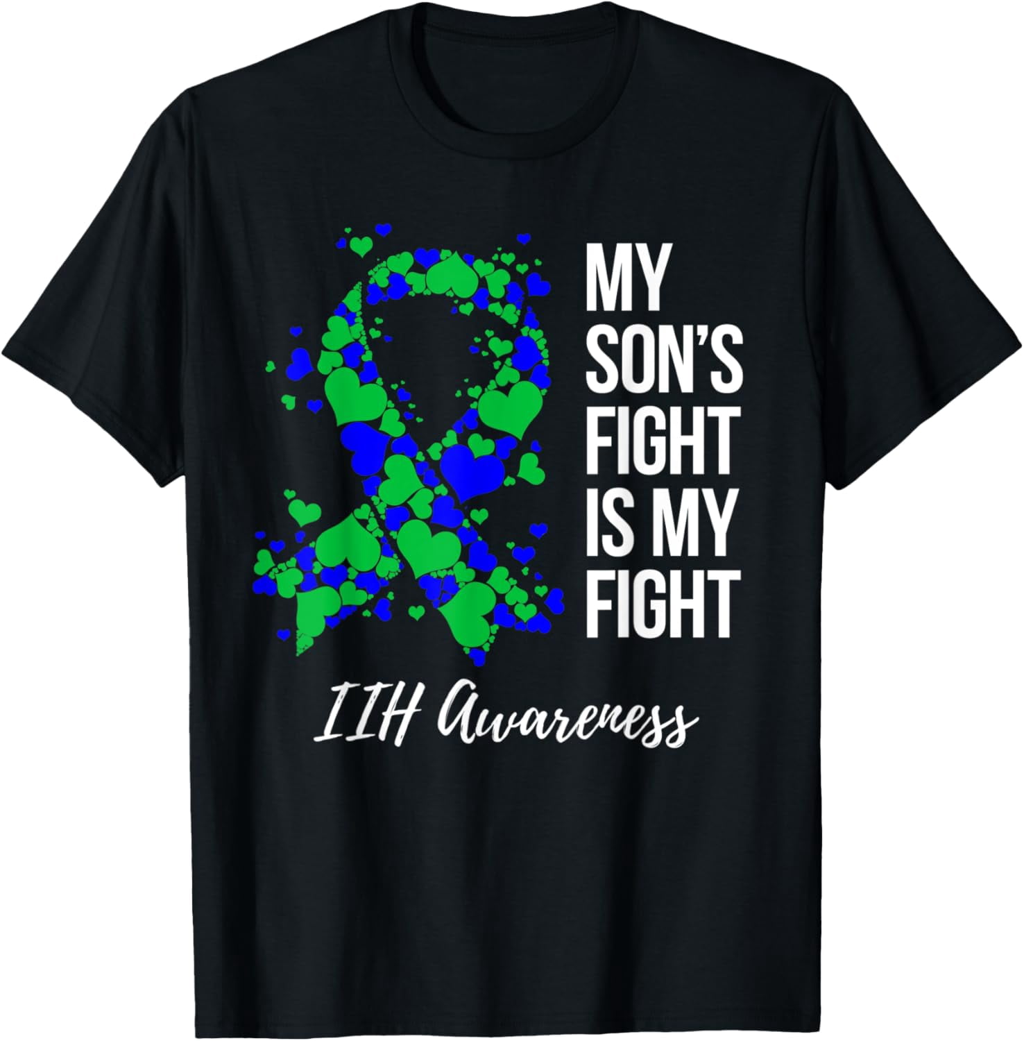 Premium Comfort - My Son’s Fight Is My Fight IIH Awareness T-Shirt ...