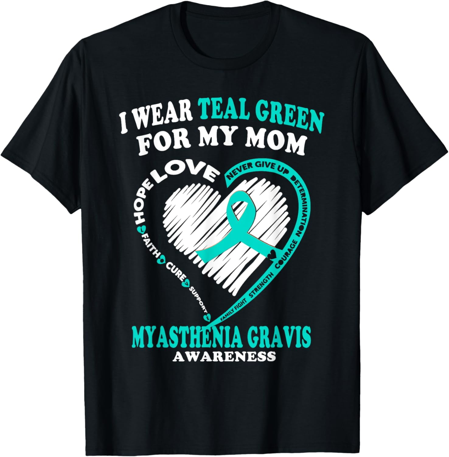 Premium Comfort - Myasthenia Gravis Shirt - I Wear Teal Green For My ...
