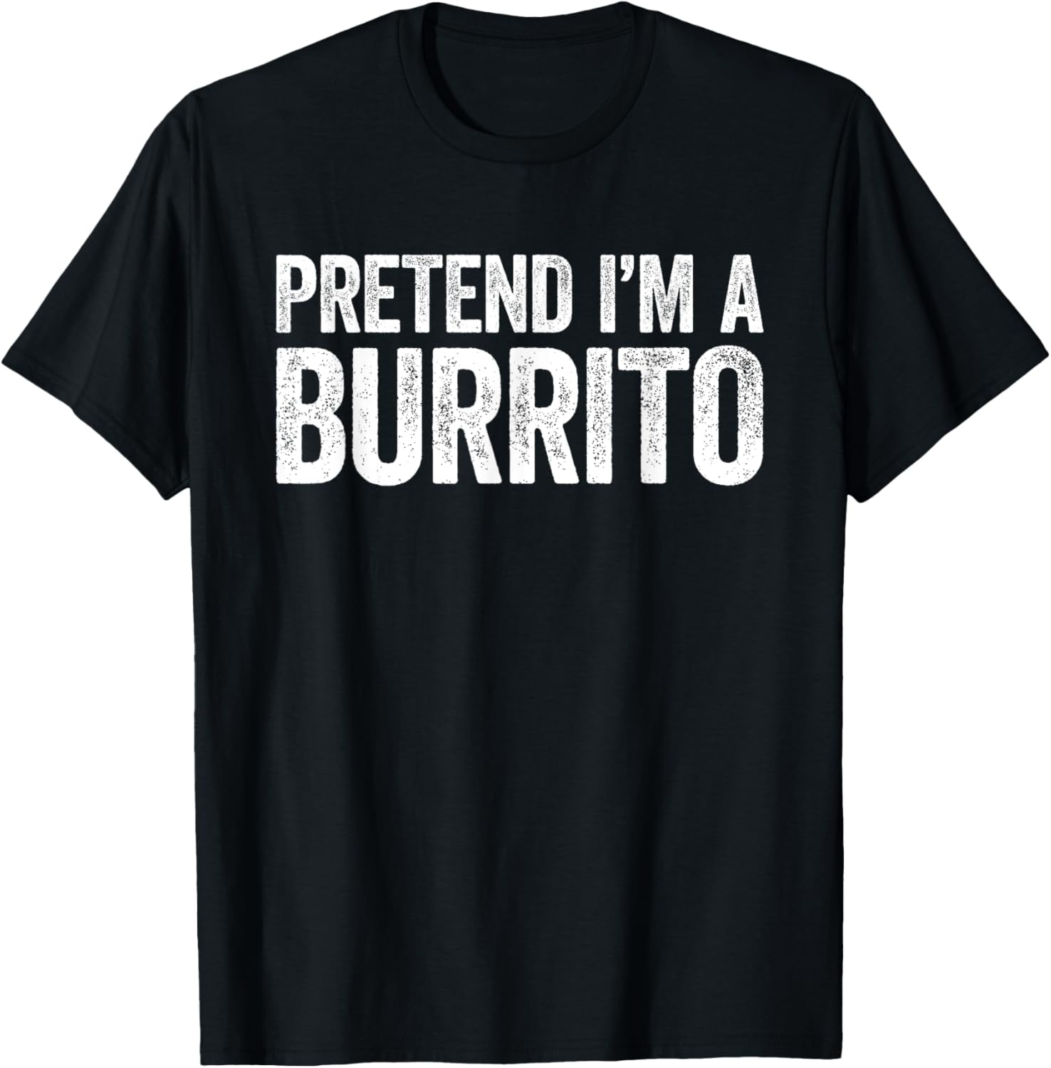 Premium Comfort - Pretend I'm A Burrito T-Shirt Matching Burrito ...