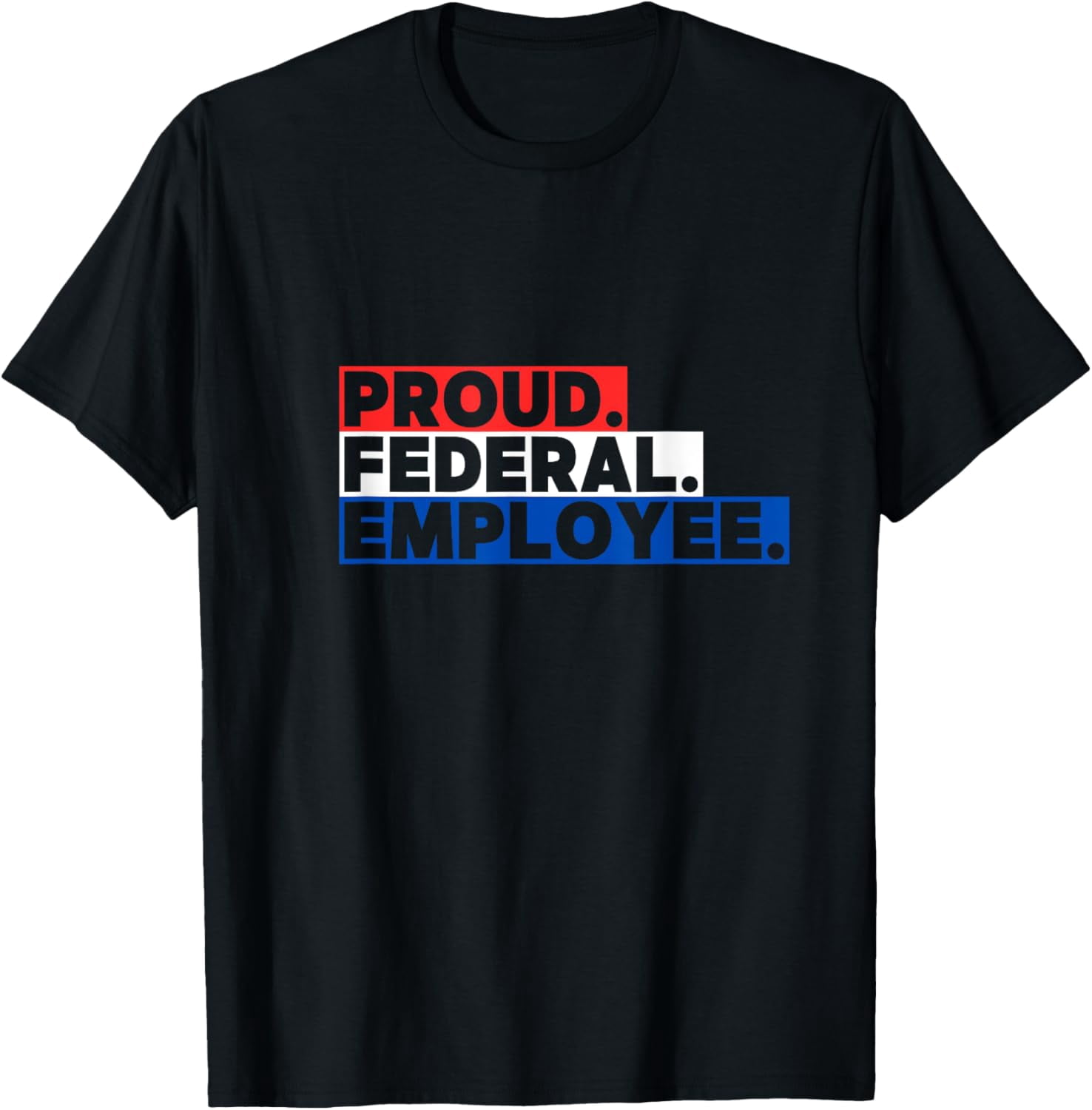 Premium Comfort - Proud. Federal. Employee. T-Shirt - Walmart.com