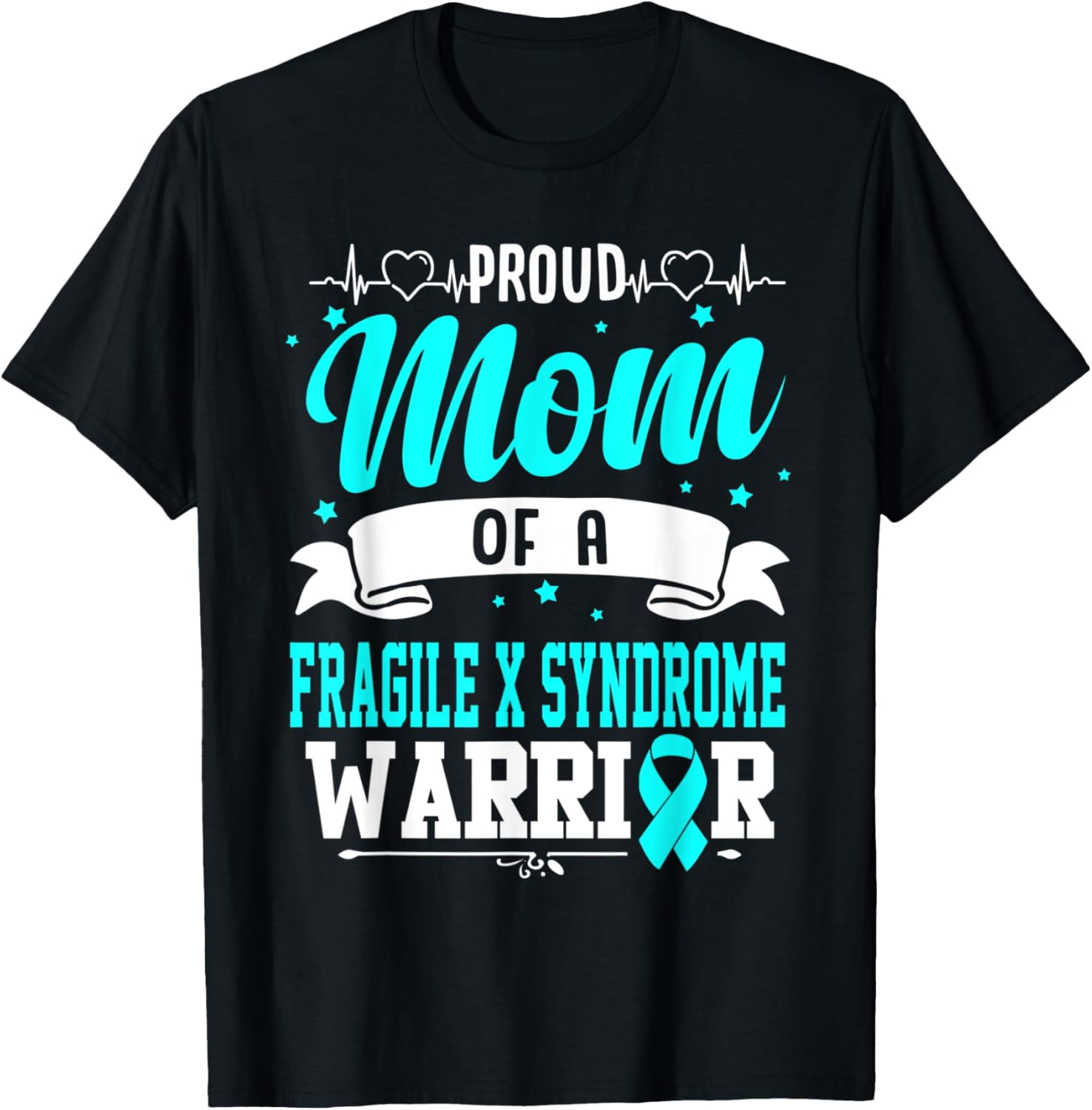 Premium Comfort - Proud Mom Of A Fragile X Syndrome Warrior T-Shirt - Walmart.com
