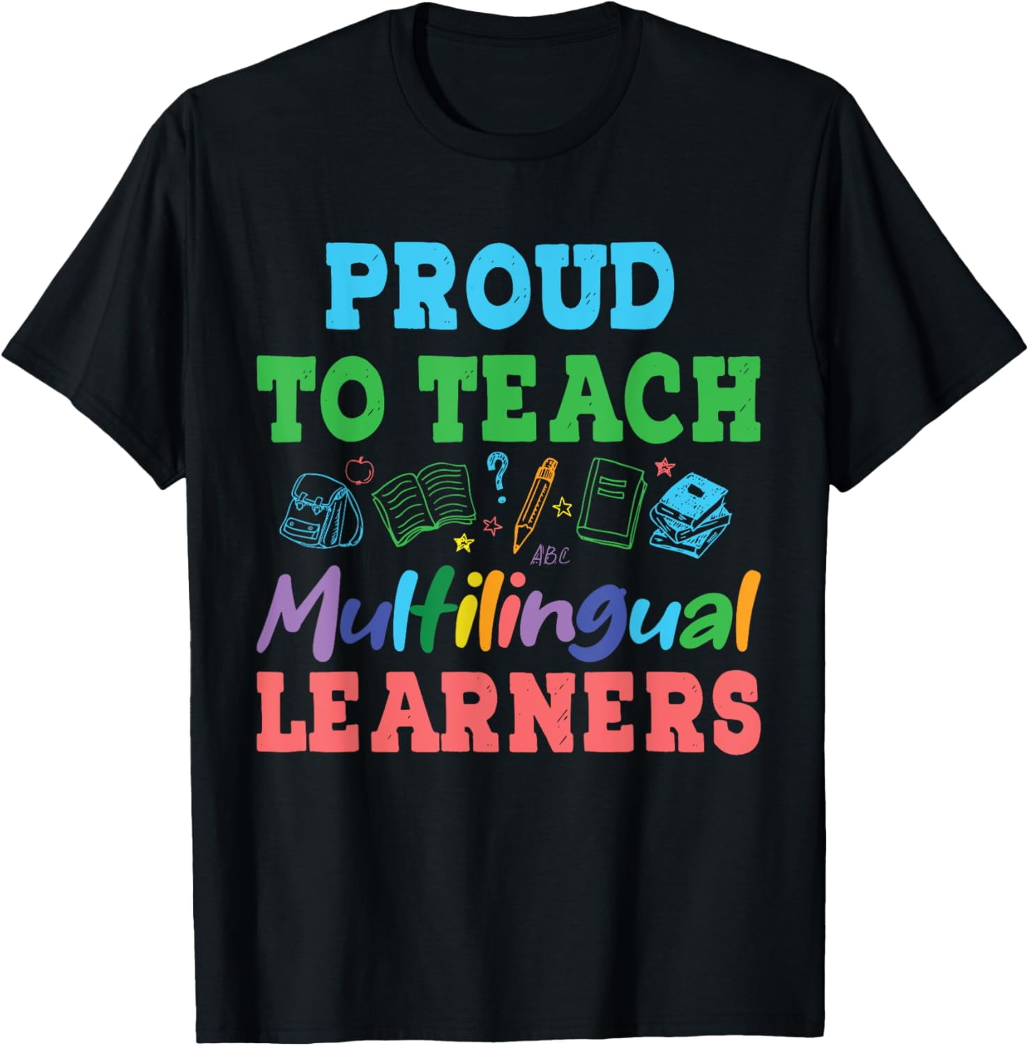 Premium Comfort - Proud To Teach Multilingual Learner Teacher T-Shirt ...