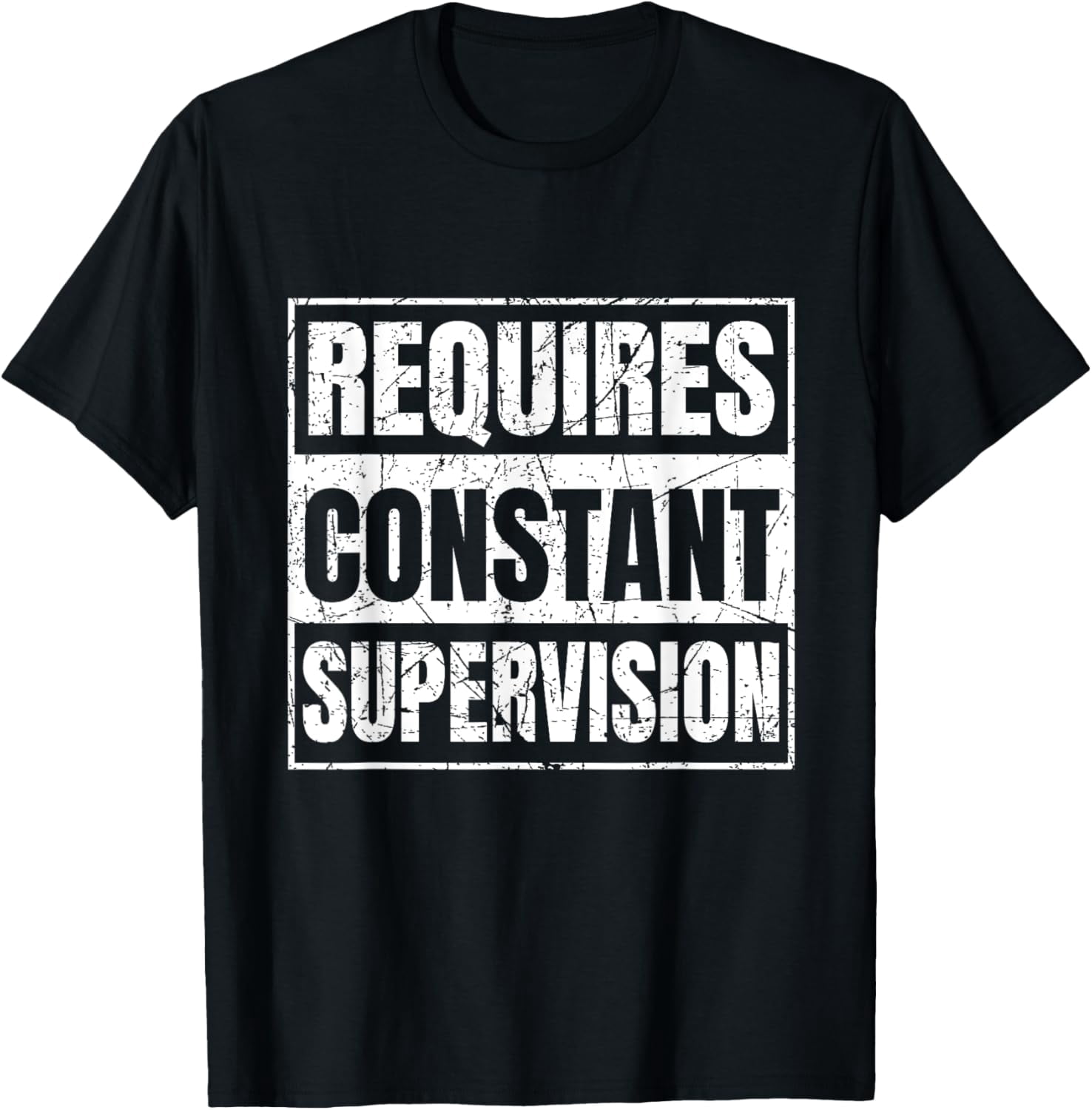 Premium Comfort - Requires Constant Supervision T-Shirt - Walmart.com