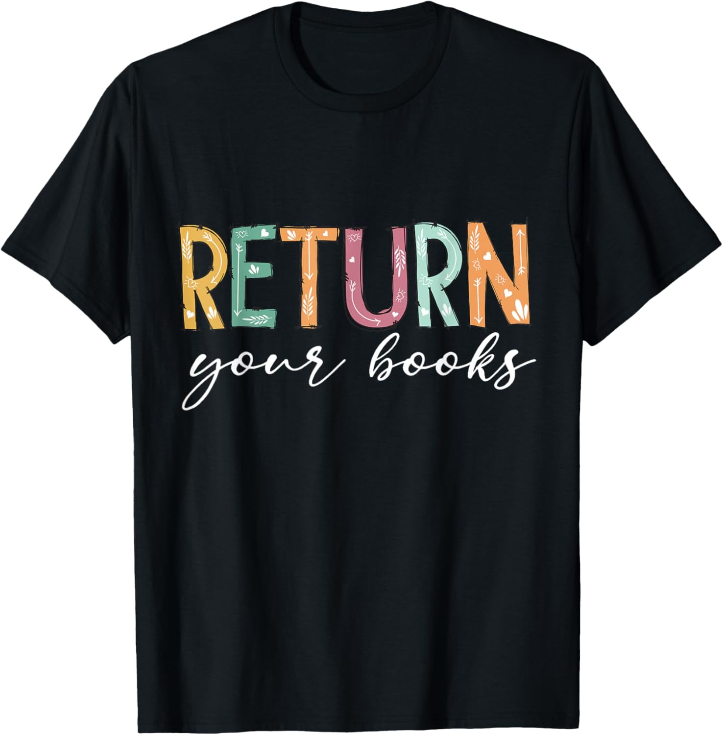 Premium Comfort - Return Your Books Funny Librarian Last Day Of School ...
