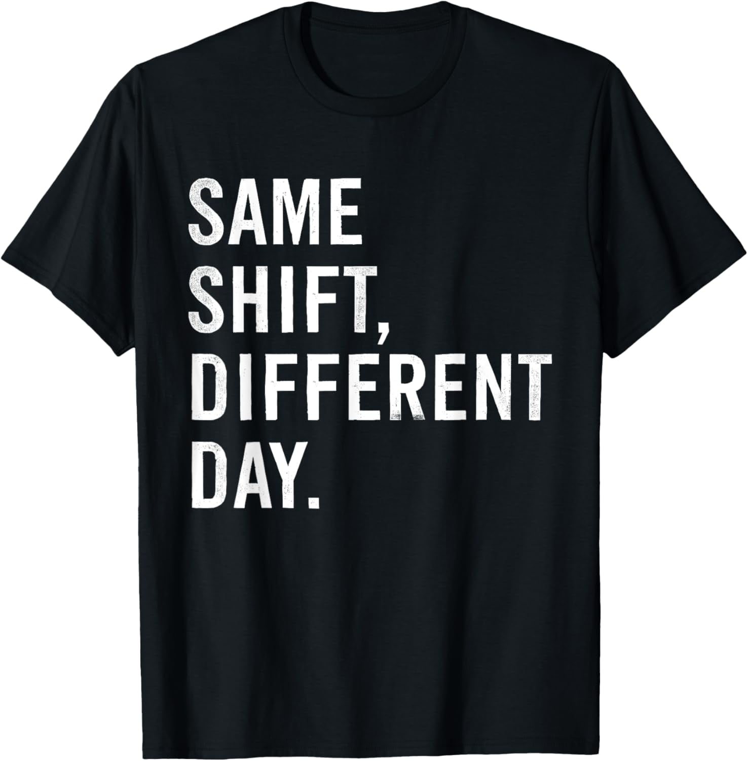 Premium Comfort - Same Shift Different Day Factory Worker T-Shirt ...