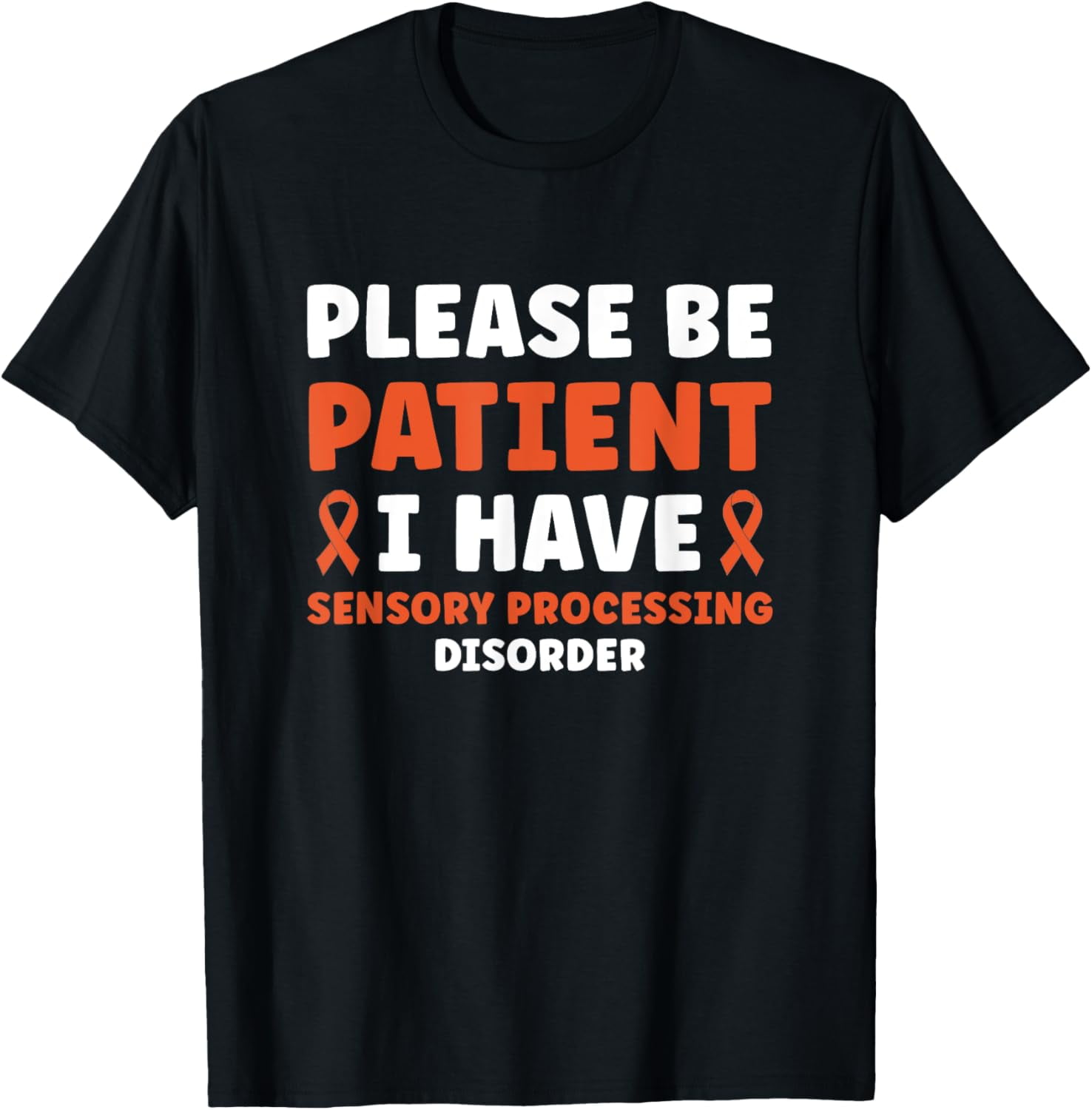 Premium Comfort - Sensory Processing Disorder Please Be Patient T-Shirt ...