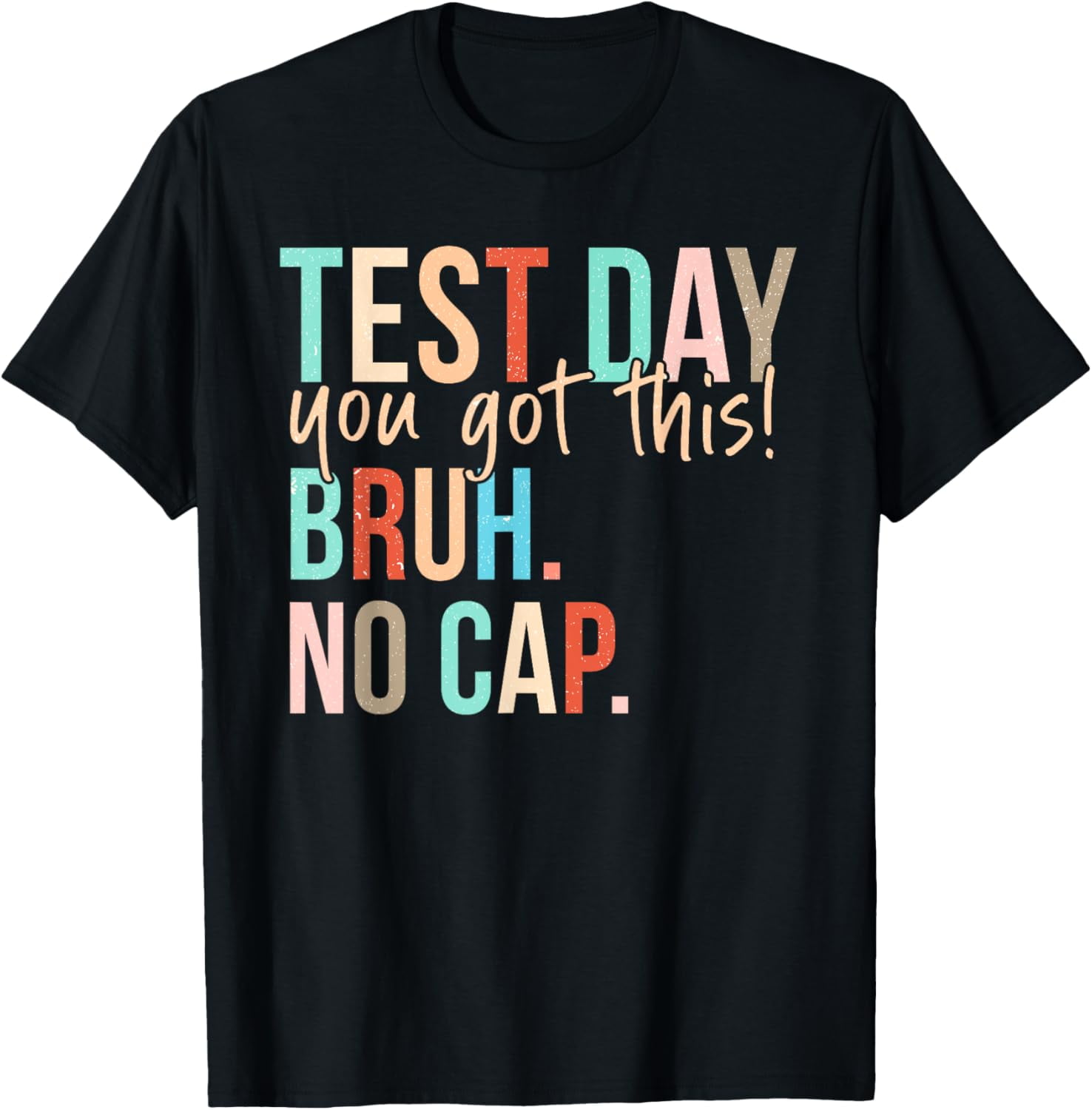Premium Comfort - Staar State Testing Day Motivation You Got This Bruh ...