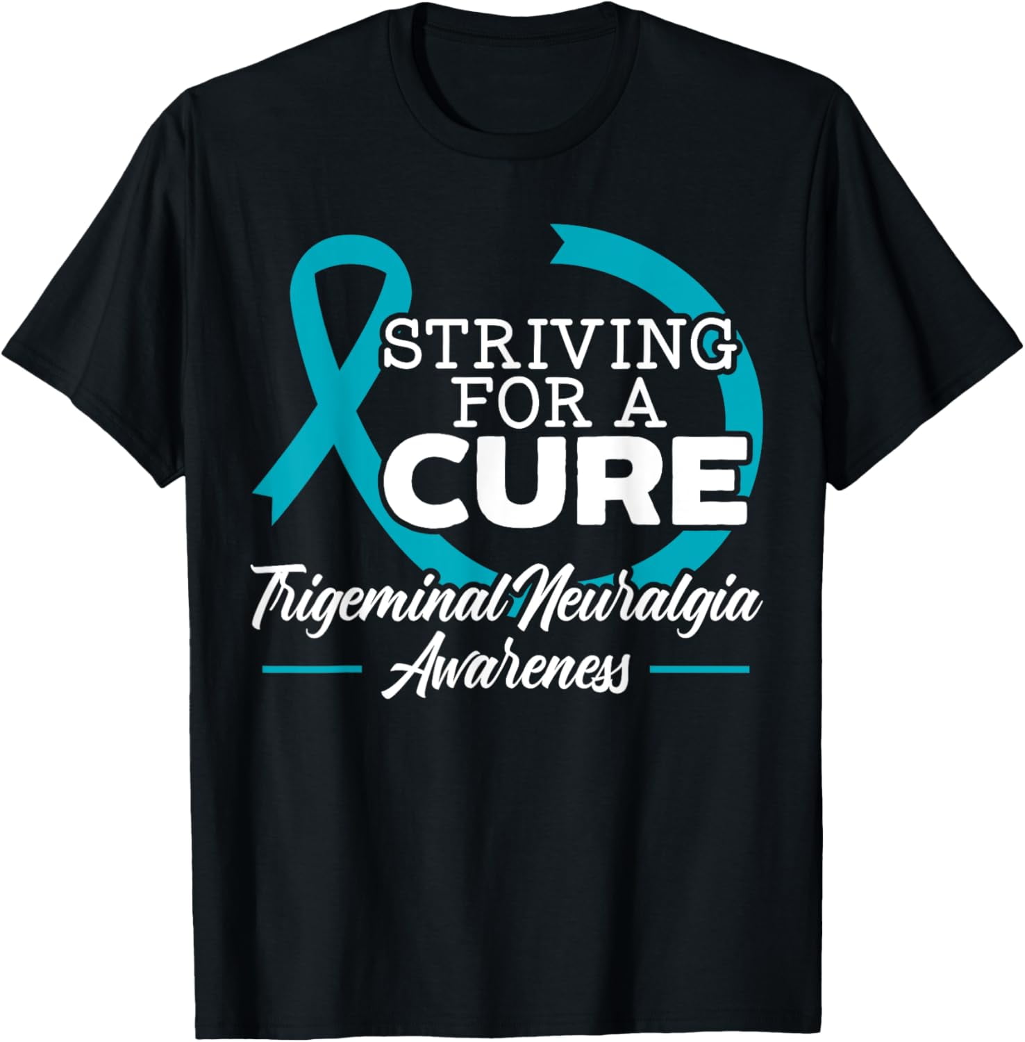 Premium Comfort - Striving For A Cure Trigeminal Neuralgia Awareness T ...