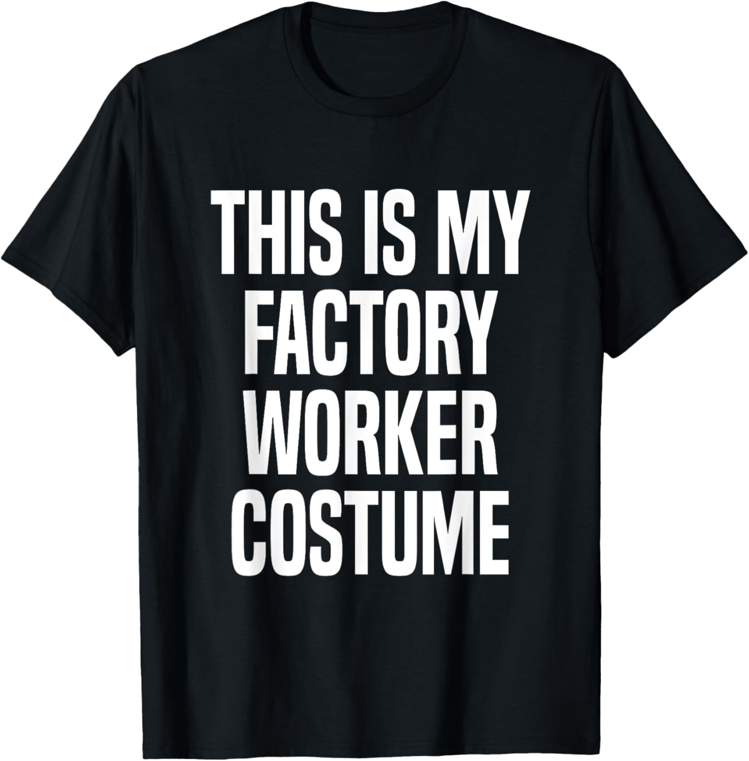 Premium Comfort - This Is My Factory Worker Costume T-Shirt - Walmart.com