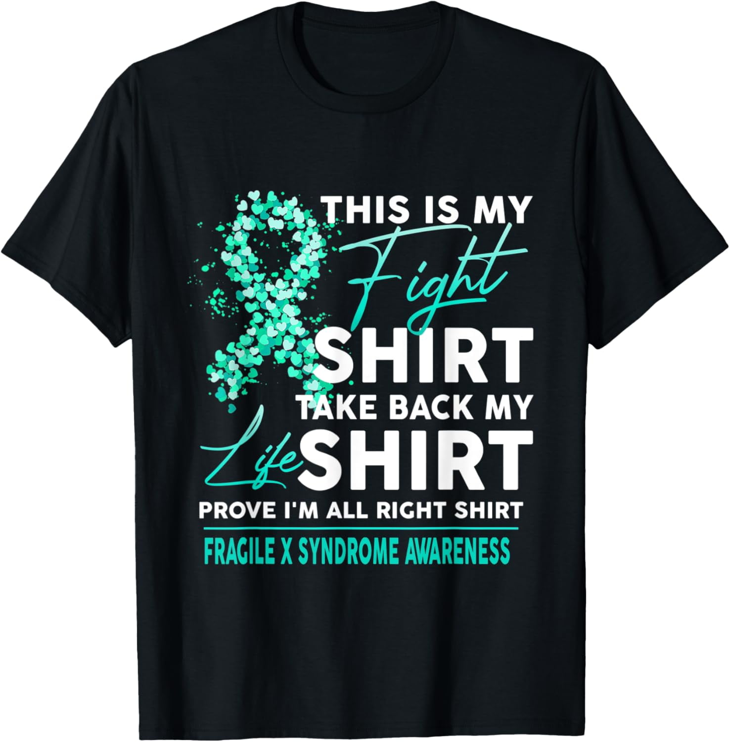 Premium Comfort - This Is My Fight Fragile X Syndrome Awareness Teal Ribbon T-Shirt - Walmart.com