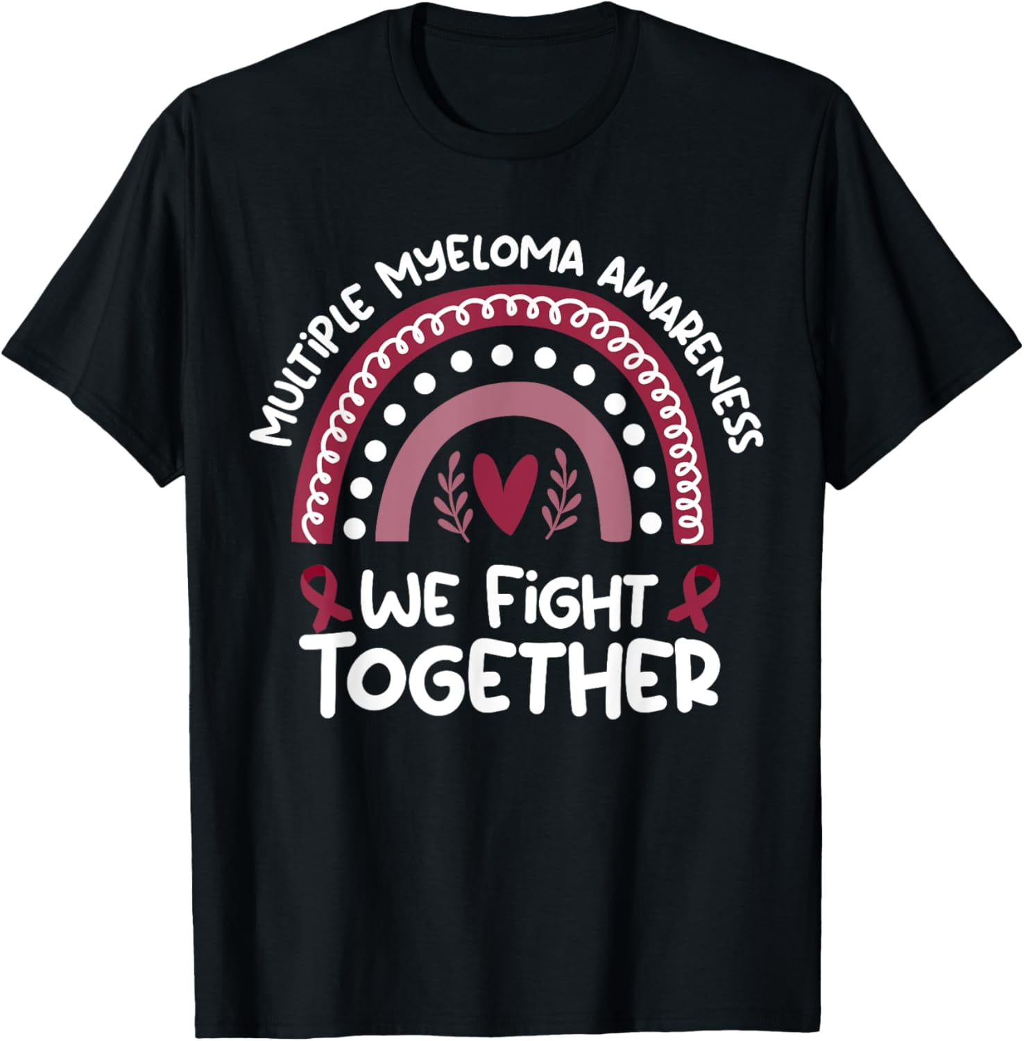 Premium Comfort - We Fight Together | Multiple Myeloma Awareness T ...