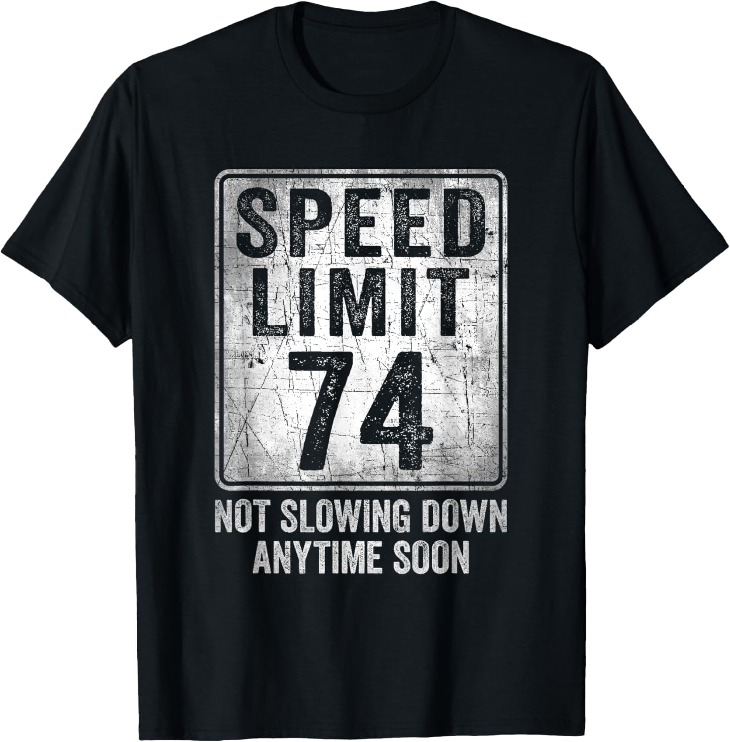 Premium Daily Comfort - 74th Birthday Speed Limit Sign Funny 74 Year ...