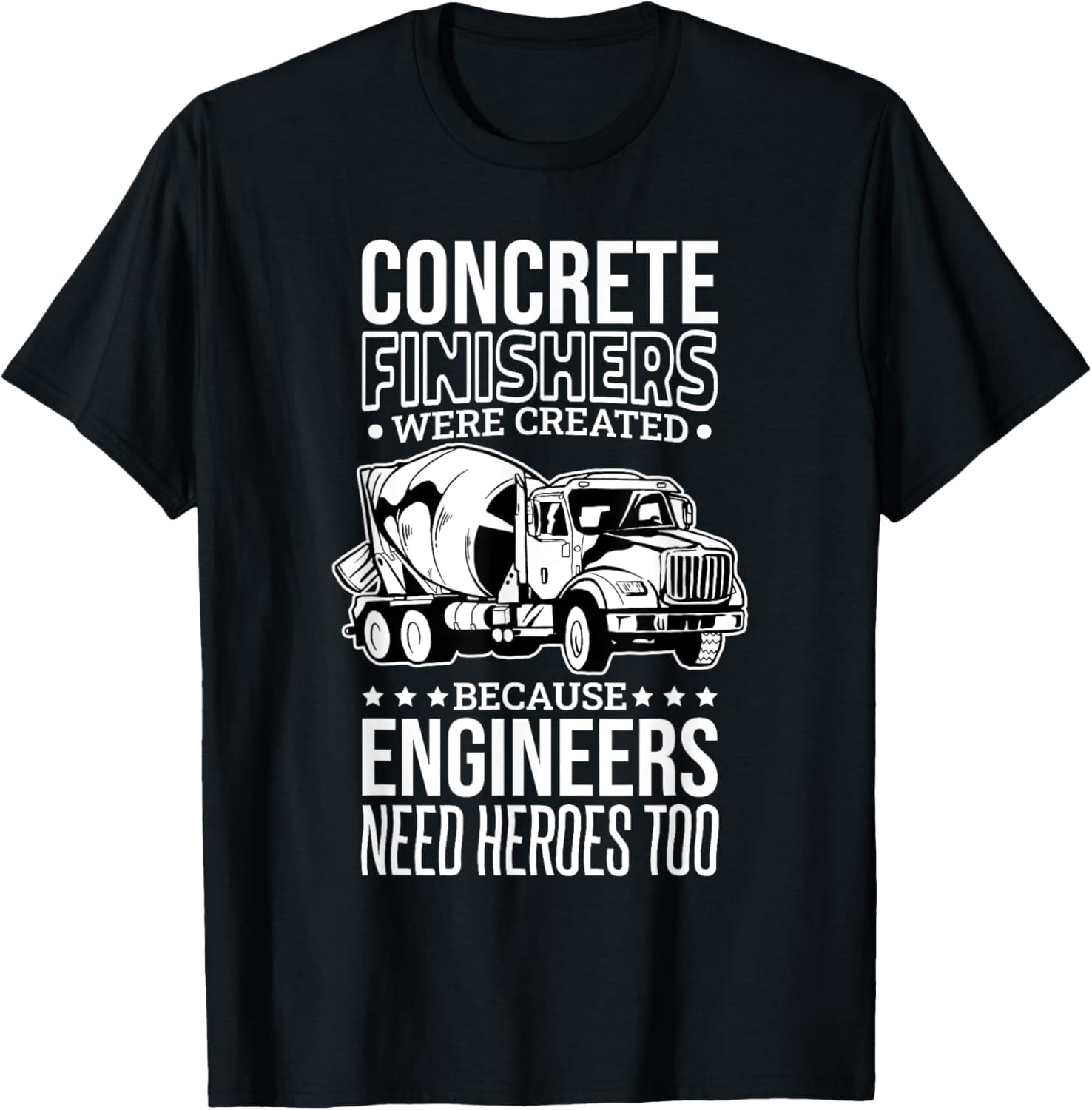 Premium Daily Comfort - Concrete Finishers Engineer Need Heroes Too ...