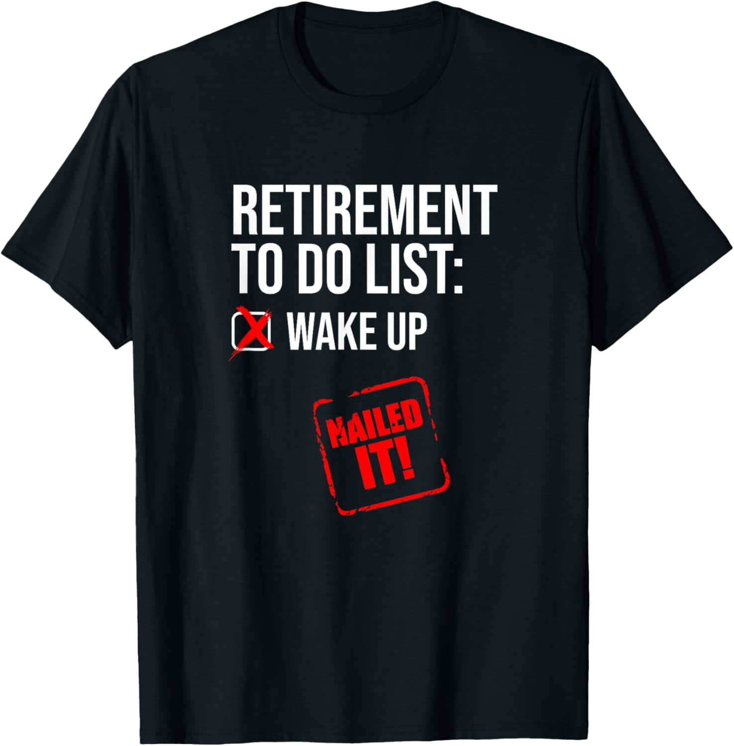 Premium Daily Comfort - Funny Retirement To Do List Nailed It Retired ...