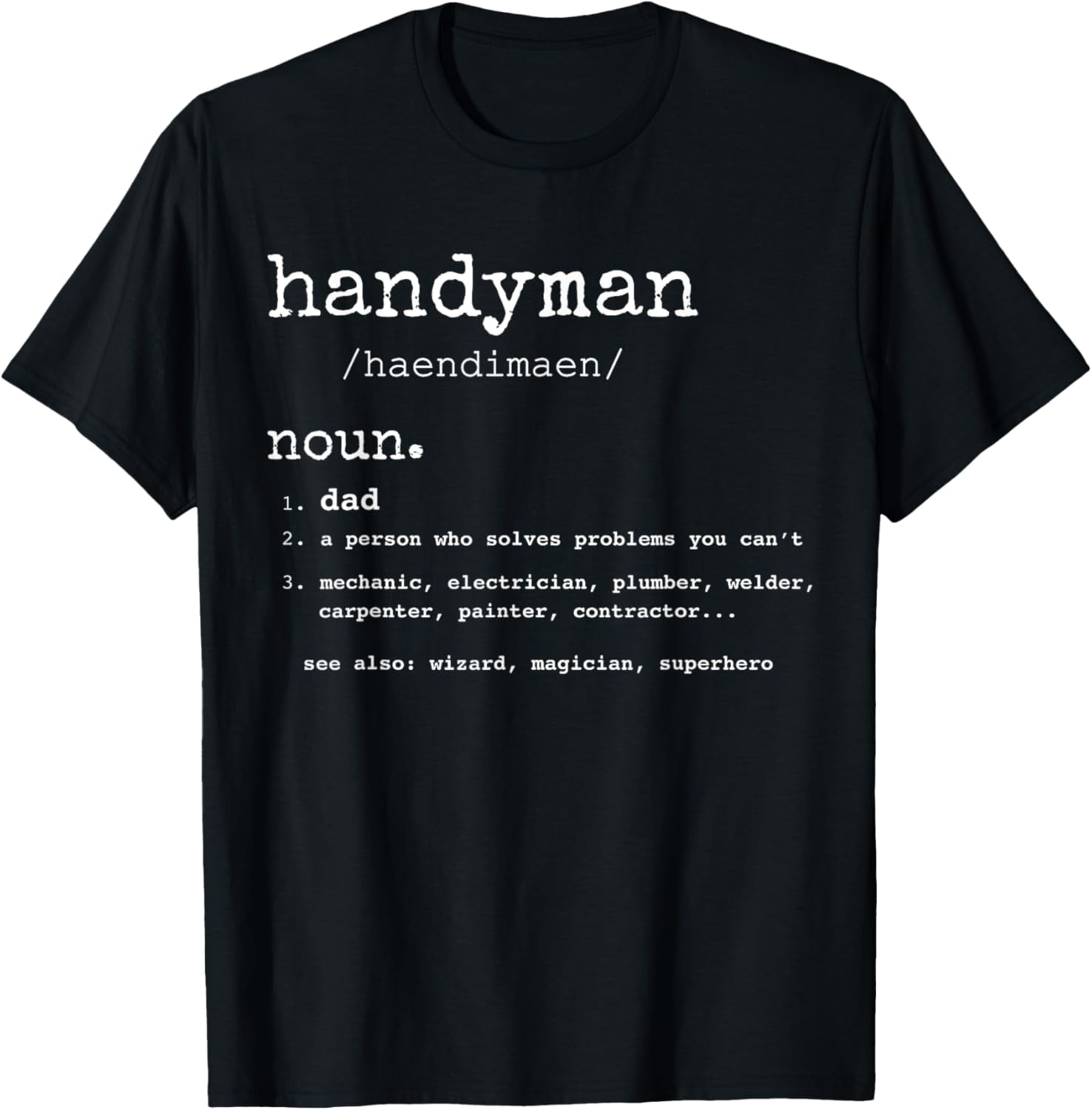 Premium Daily Comfort - Handyman Definition tee Funny Dad Handyman ...