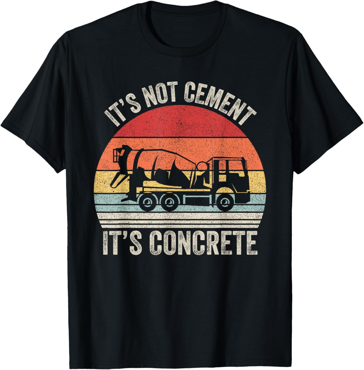 Premium Daily Comfort - Vintage Retro It's Not Cement It's Concrete ...