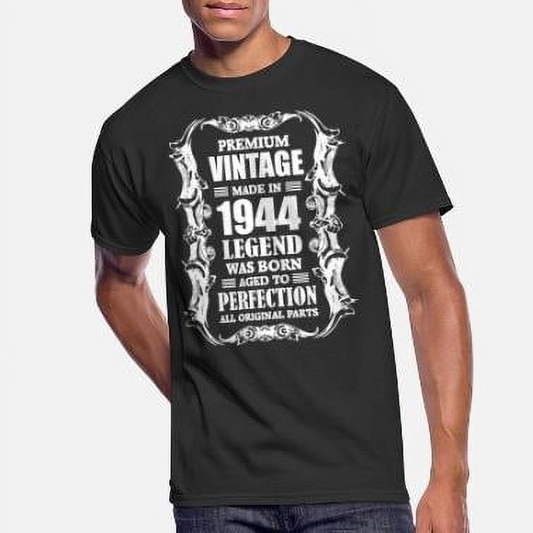 Premium Vintage Made in 1944 Legend was Born aged T-Shirt for Men Women ...