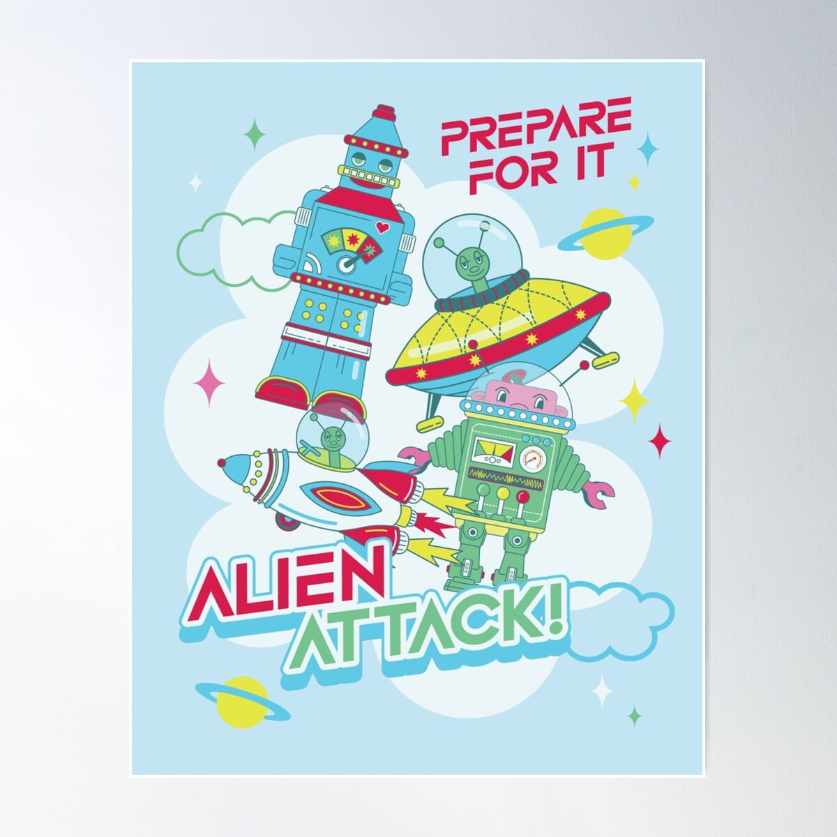 Prepare For It. Alien Attack! Poster Wall Art, Modern Wall Decor For ...
