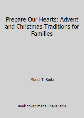 Pre-Owned Prepare Our Hearts: Advent and Christmas Traditions for ...