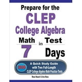 Prepare for the CLEP College Algebra Test in 7 Days: A Quick Study ...