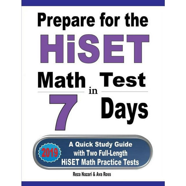 Prepare for the HiSET Math Test in 7 Days: A Quick Study Guide with Two ...