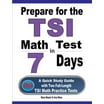 Prepare for the TSI Math Test in 7 Days: A Quick Study Guide with Two ...